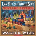Can You See What I See? Toyland Express from Walter Wick