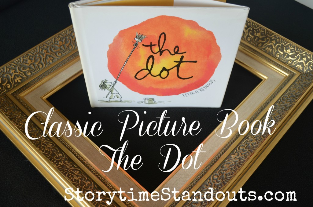 Classic Picture Book: The Dot by Peter H. Reynolds