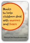 Worries and Fears - Help Children Cope with these Picture Books
